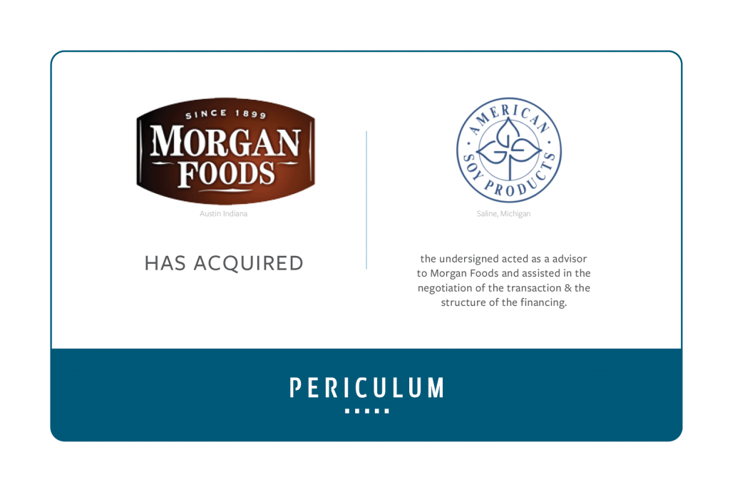 Periculum Advises Morgan Foods, Inc. in its Acquisition of American Soy ...